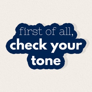 Check Your Tone Sticker | Vinyl Die Cut Sticker | Waterproof | Decal - Etsy