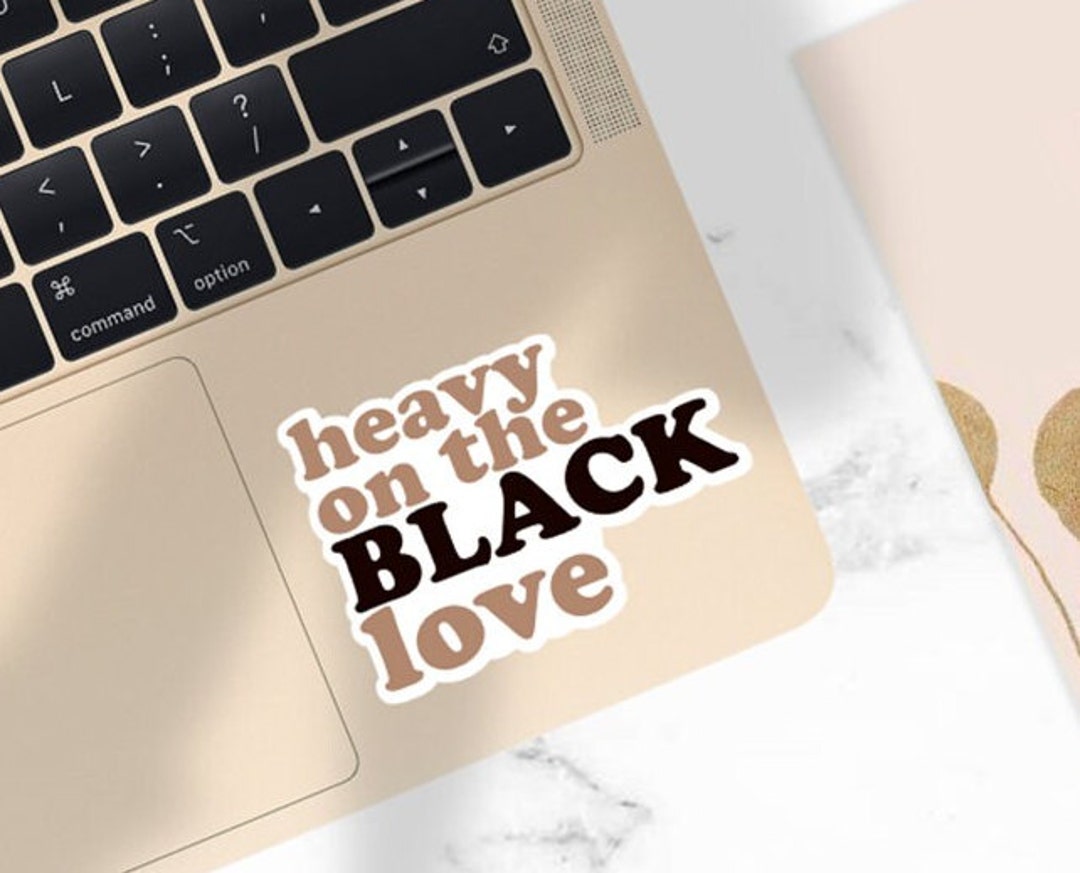 Heavy on the Black Love Sticker | Vinyl Die Cut Sticker | Waterproof ...