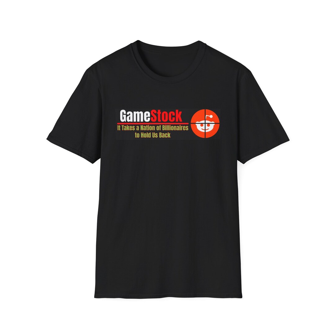 Lose Your Shirt Trading Gamestop Get a New One Gamestock Unisex T-shirt ...