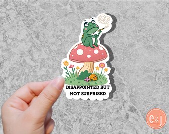 Disappointed but Not Surprised - Funny Vinyl Sticker - Etsy