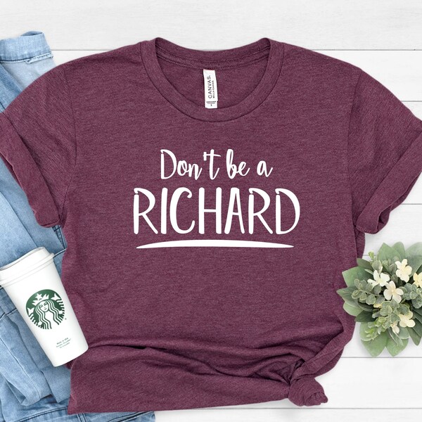 Dont Be a Richard - Etsy