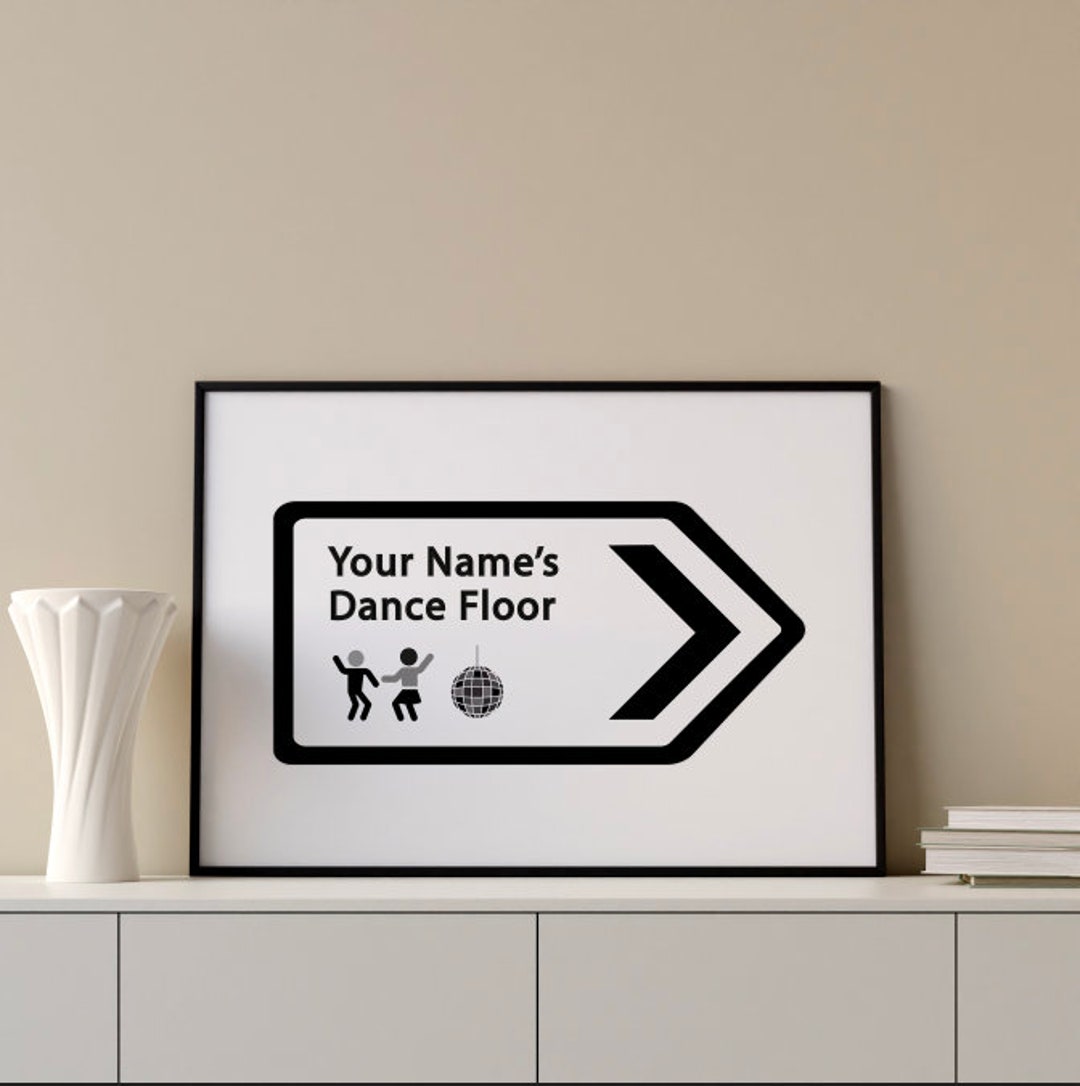 Personalised Dance Floor Sign Road Direction Print A6 A5 A4 A3 - Etsy