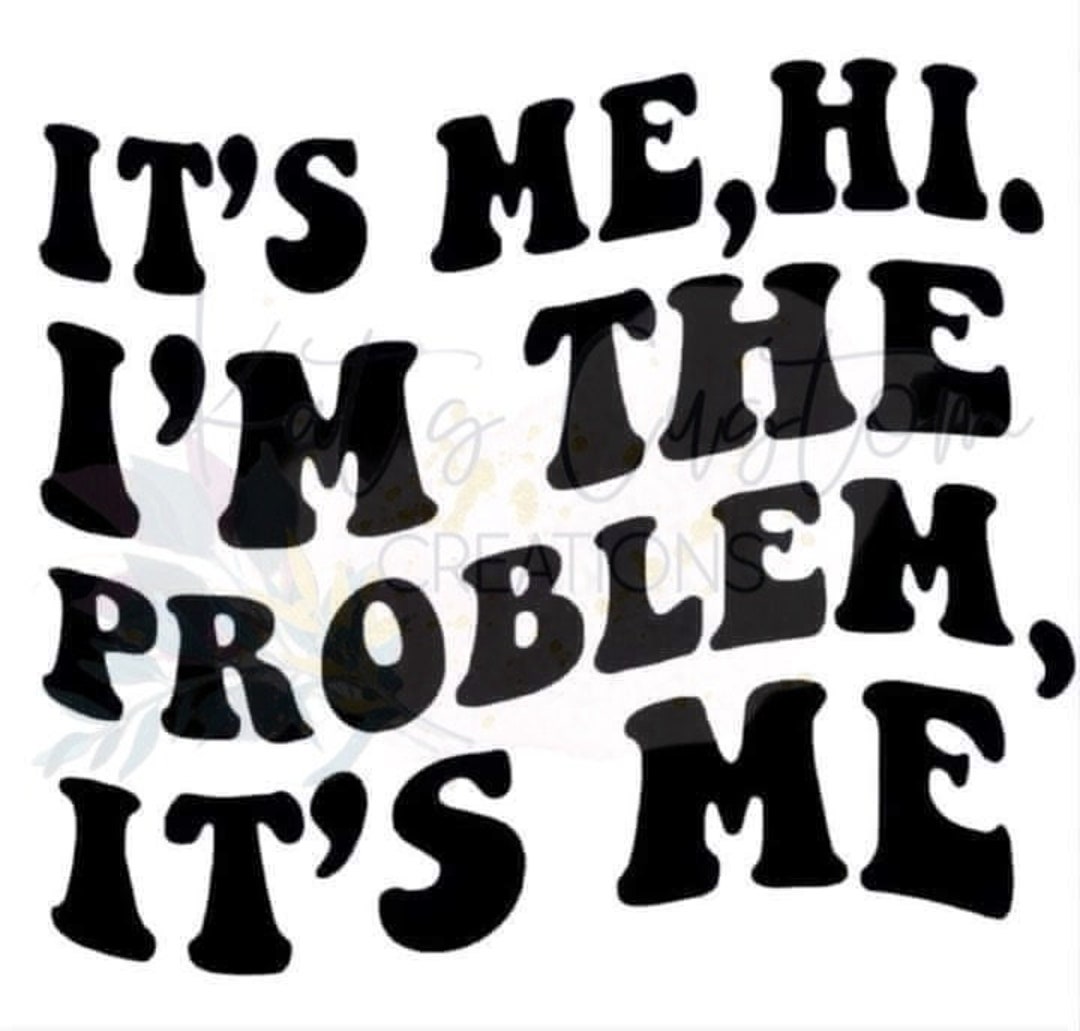 Its's Me, Hi I'm the Problem It's Me SVG PNG JPG, Retro Groovy Text ...