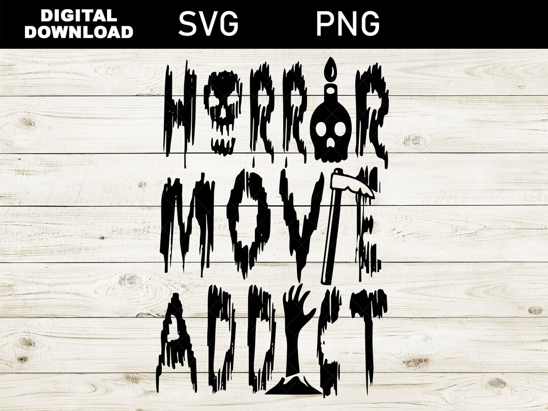 Horror Movie Addict | Svg Png | Horror Sticker Svg | Digital Halloween ...