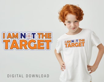 I Am Not the Target JPG, Png & SVG, DXF Cut File, Printable Digital ...