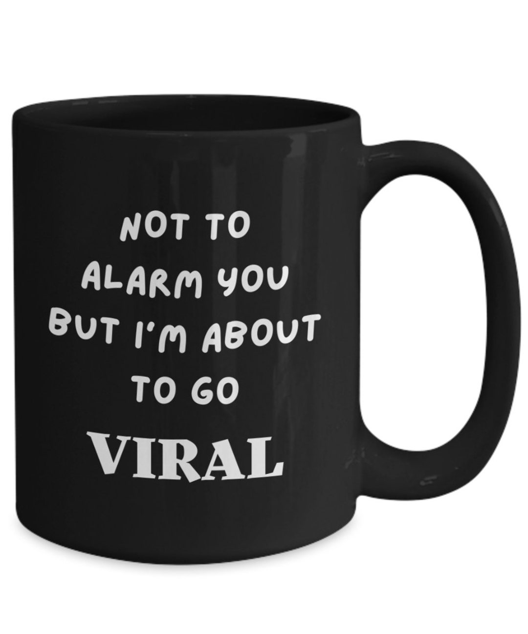 Trending Mug, I'm Trendy, About to Go Viral Coffee Mug. Trending Mugs ...