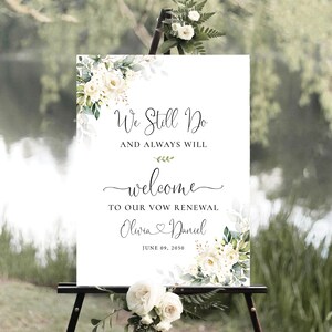 White Roses Vow Renewal Welcome Sign, We Still Do and Always Will Sign ...