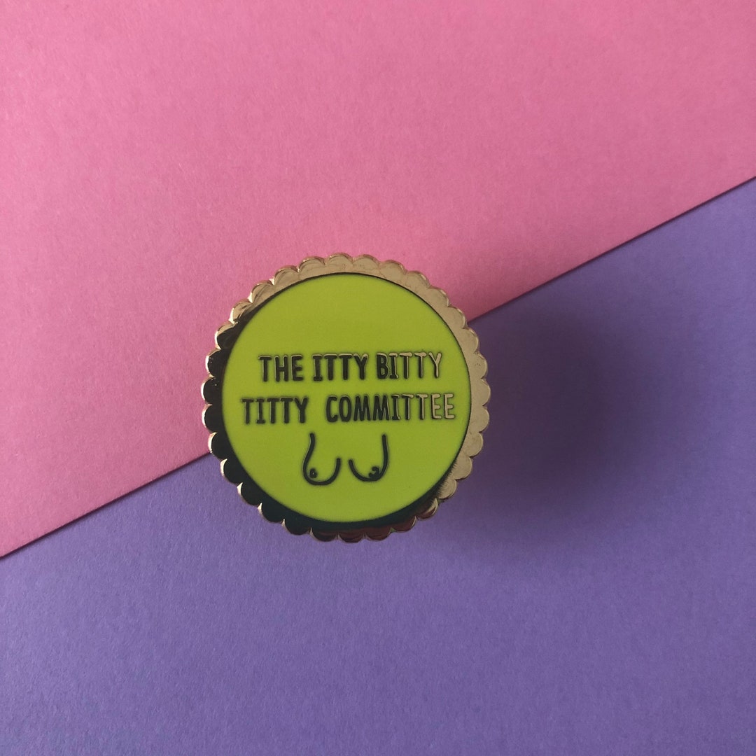 The Itty Bitty Titty Committee Enamel Pin Tits Pin Badge Boobs Pin Funny Gift for Her Bridesmaid ...