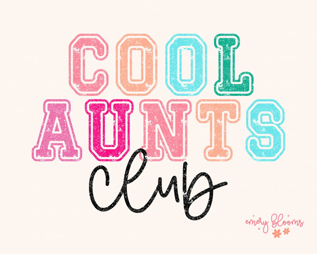 Cool Aunts Club PNG, Auntie Png, Aunt Png, Arched Png, University Png ...