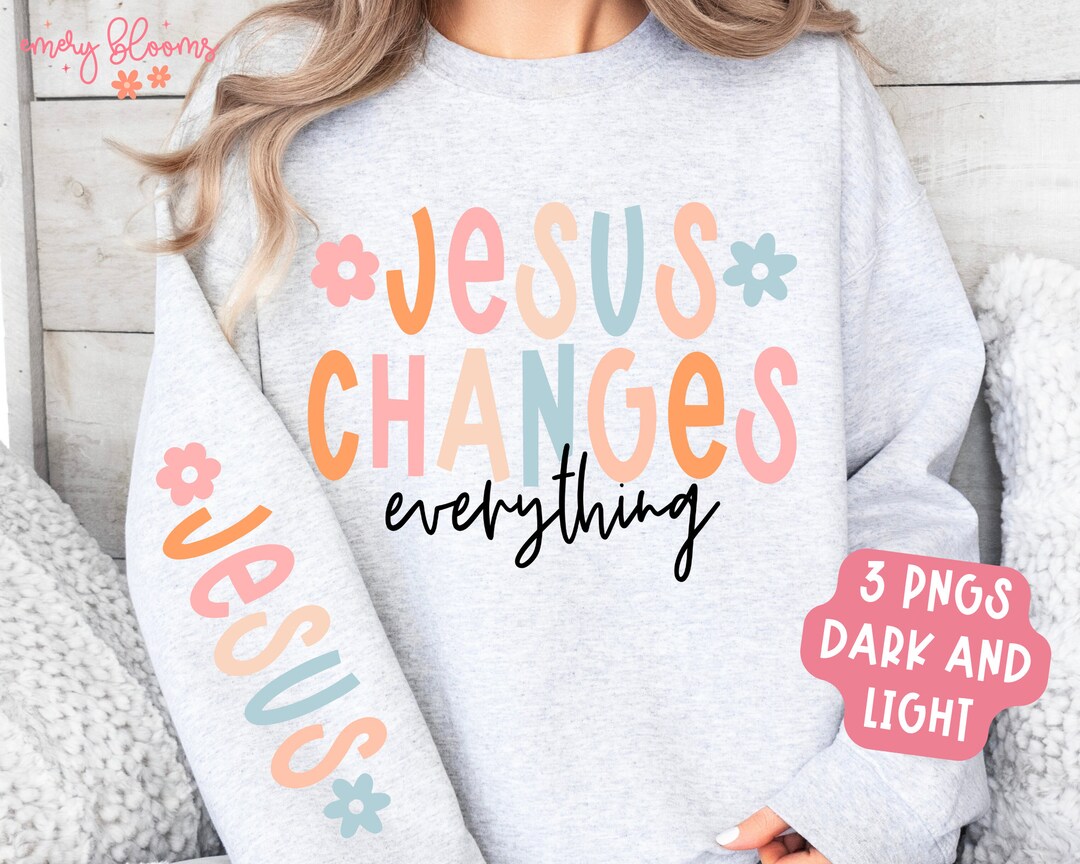 Jesus Changes Everything Christian Shirt PNG Design Sleeve Design Retro ...