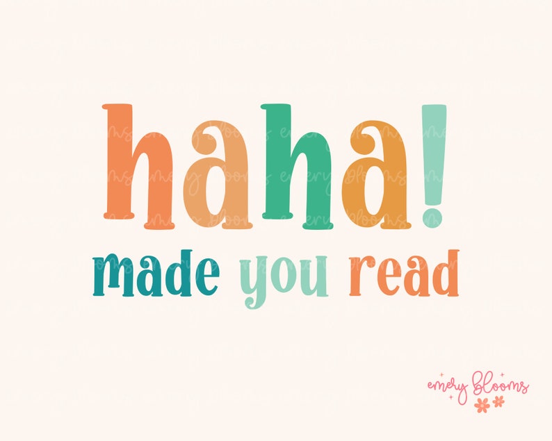 Haha Made You Read PNG, Teacher, Teaching Png, Back to School, First ...