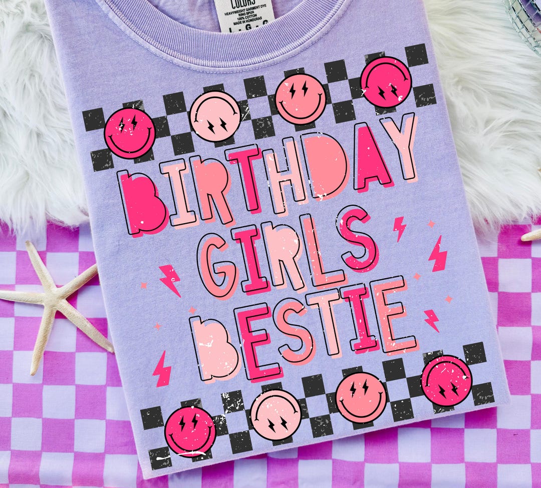 Birthday Girl Bestie PNG, Friendship Birthday, Bestie Party, Kids ...