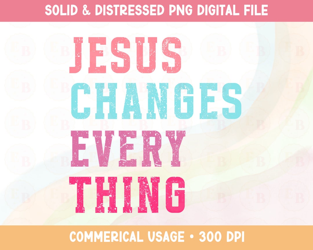 Retro Christian PNG Jesus Changes Everything Trendy Boho - Etsy