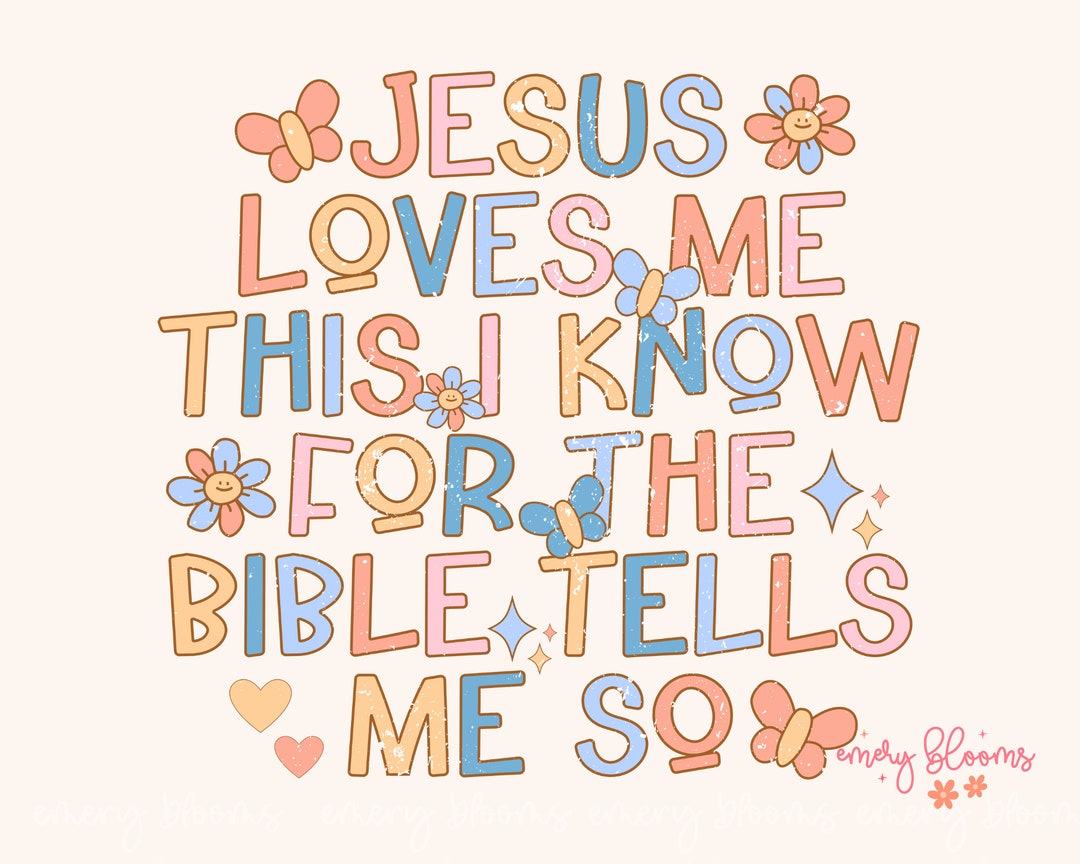 Jesus Loves Me for the Bible Tells Me so Trendy Christian Sublimation ...