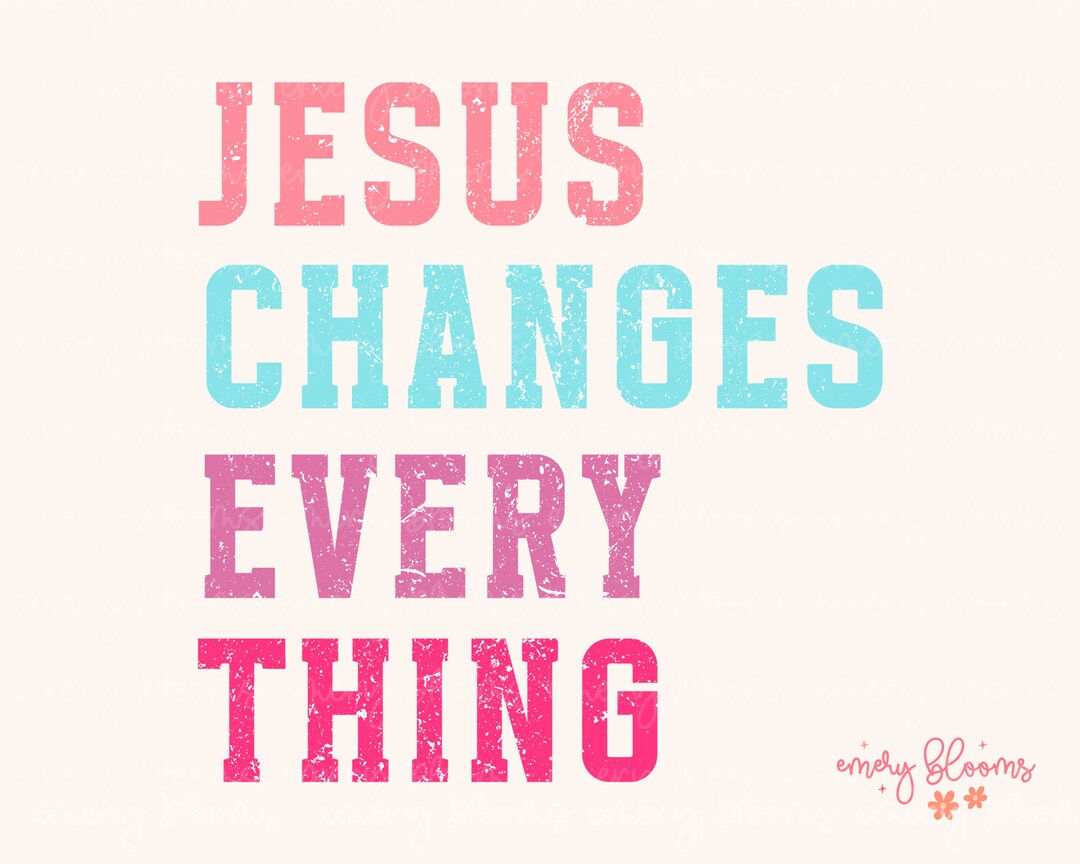 Retro Christian PNG, Jesus Changes Everything Trendy Boho Colorful ...