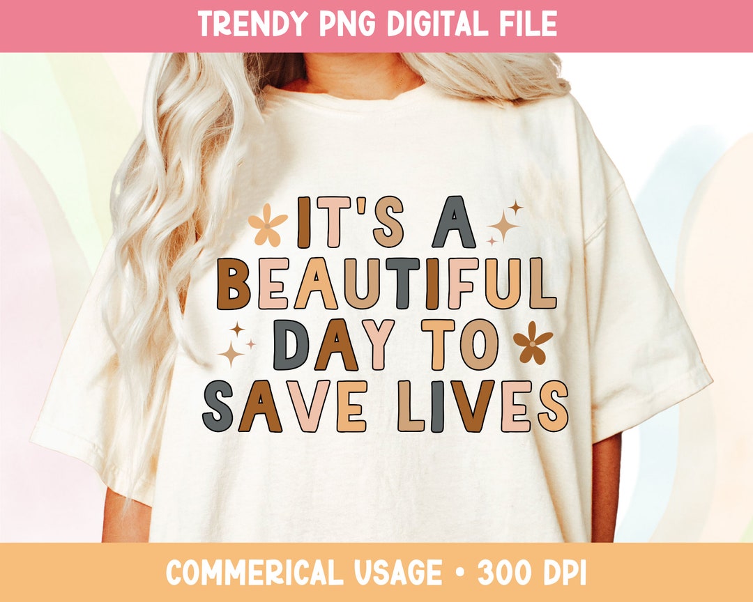 Beautiful Day to Save Lives PNG Digital Design Download Retro - Etsy