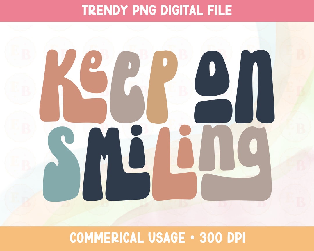 Keep on Smiling PNG Be Kind Png Kindness Png Be Kind Day - Etsy