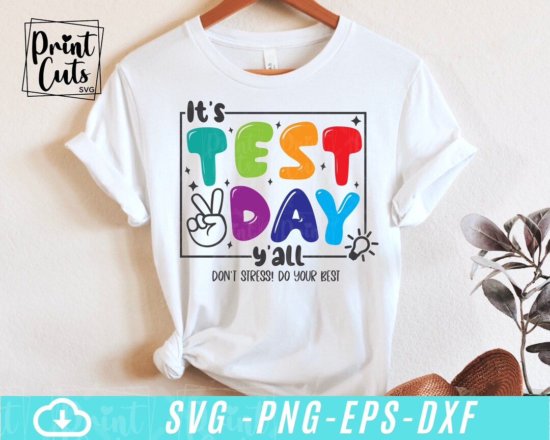 It's Test Day Y'all Svg, Back to School Svg, Teacher Shirt Svg , Test ...