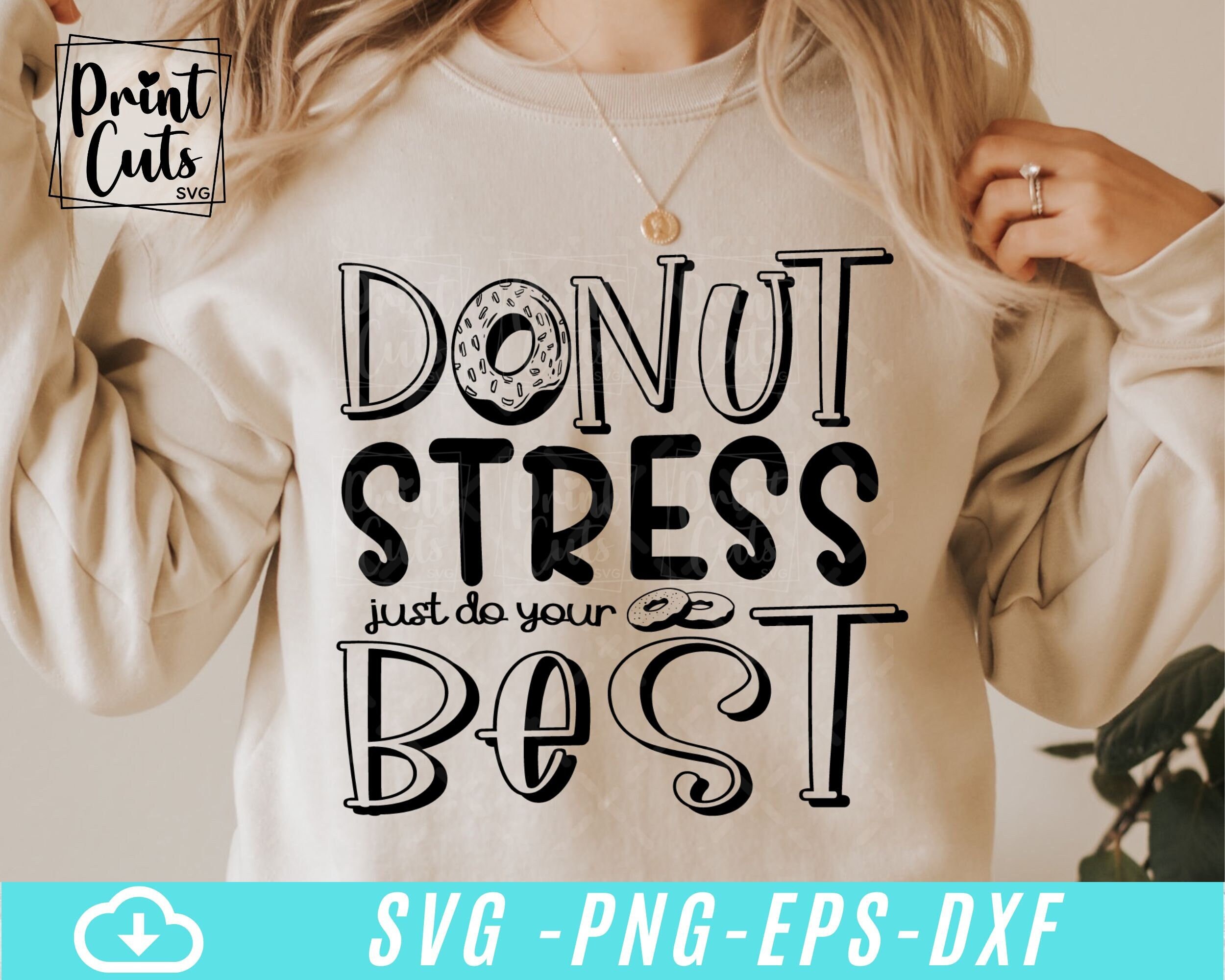 Donut Stress Just Do Your Best Svg Test Day Svg school Svg - Etsy