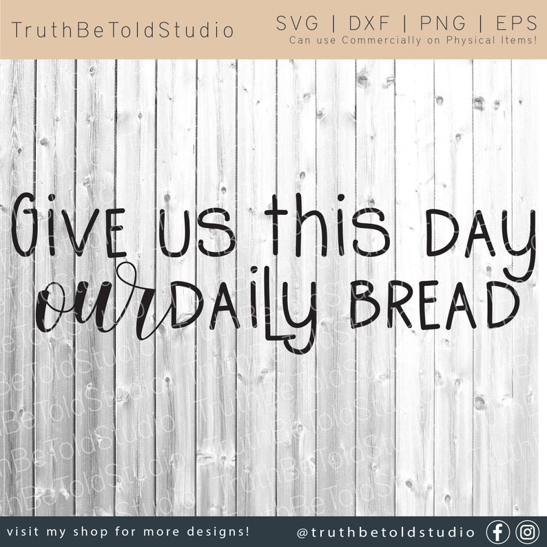 Give Us This Day Our Daily Bread SVG SVG Files for Cricut - Etsy