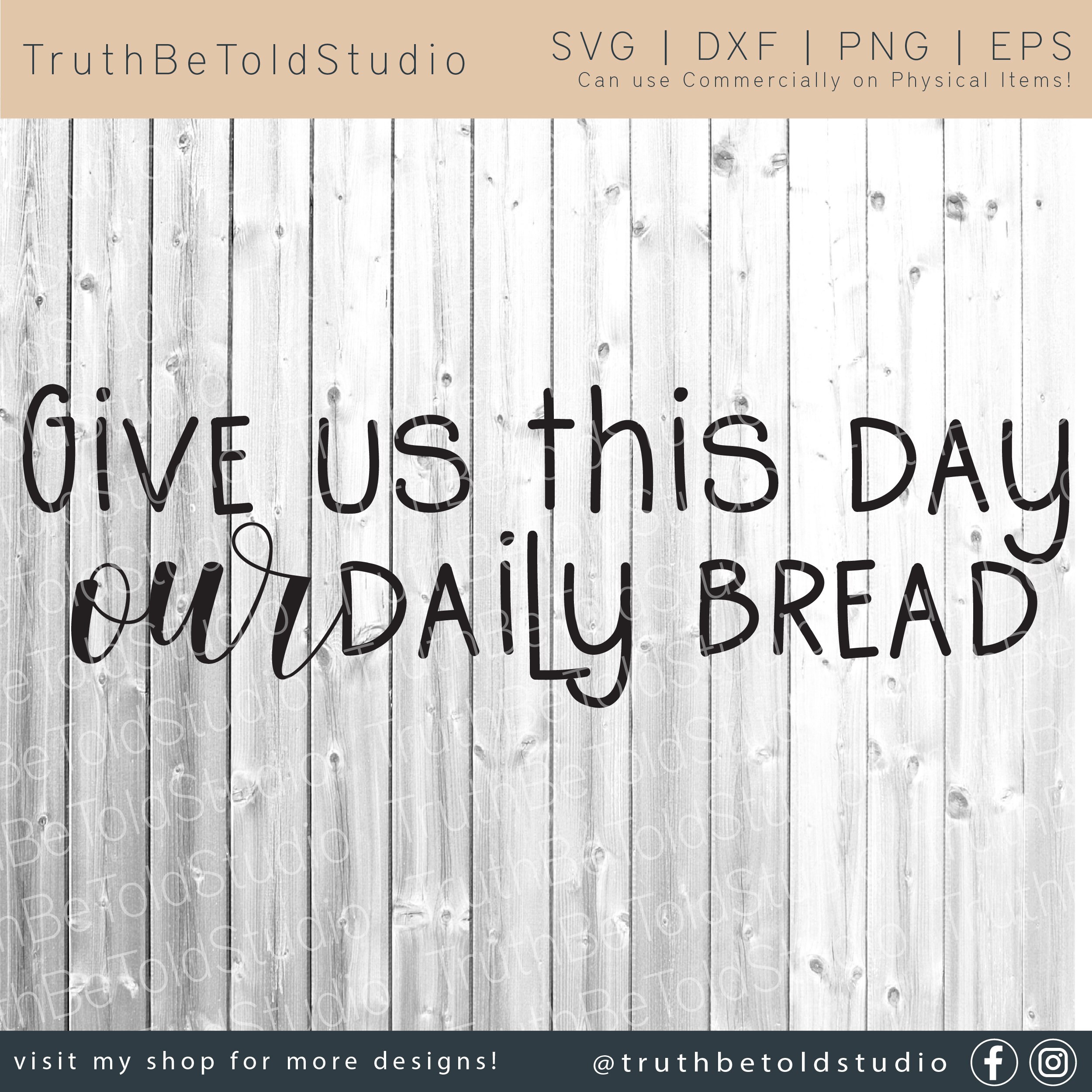 Give Us This Day Our Daily Bread SVG SVG Files for Cricut | Etsy