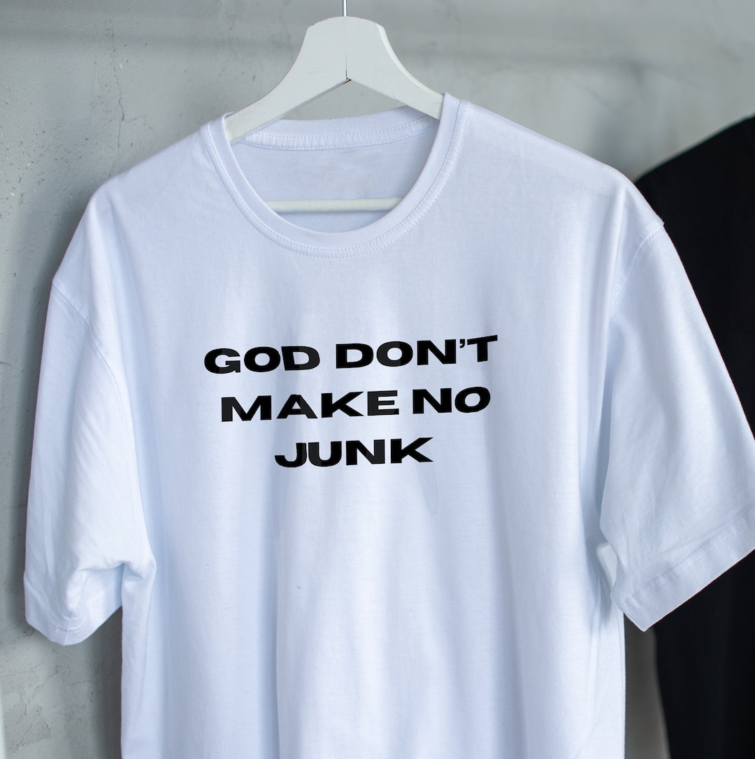 God Dont Make No Junk Christian Tshirt the Single Journey Psalms ...