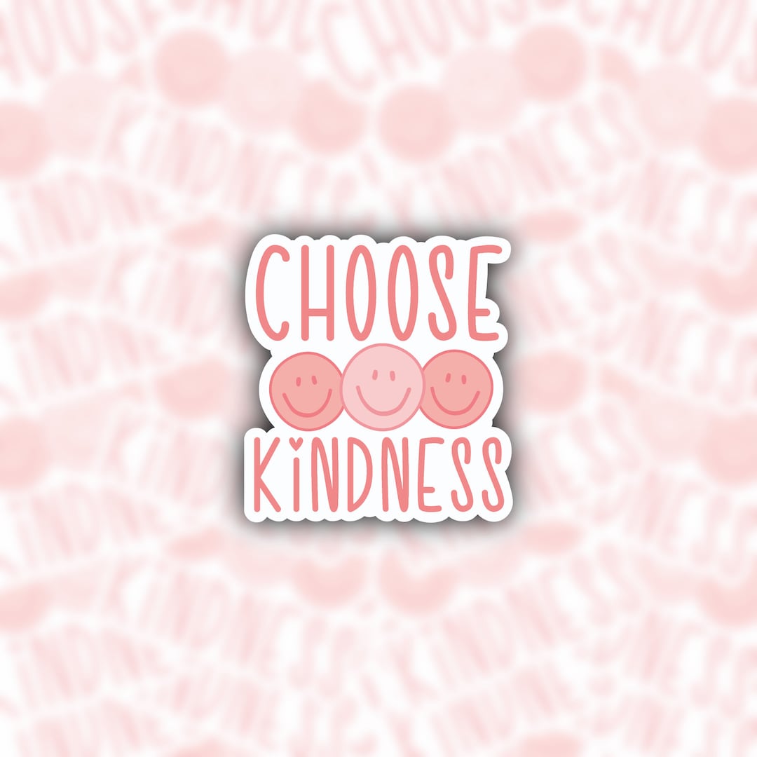Choose Kindness Sticker, Teacher Sticker, Classroom, Self Care Sticker ...