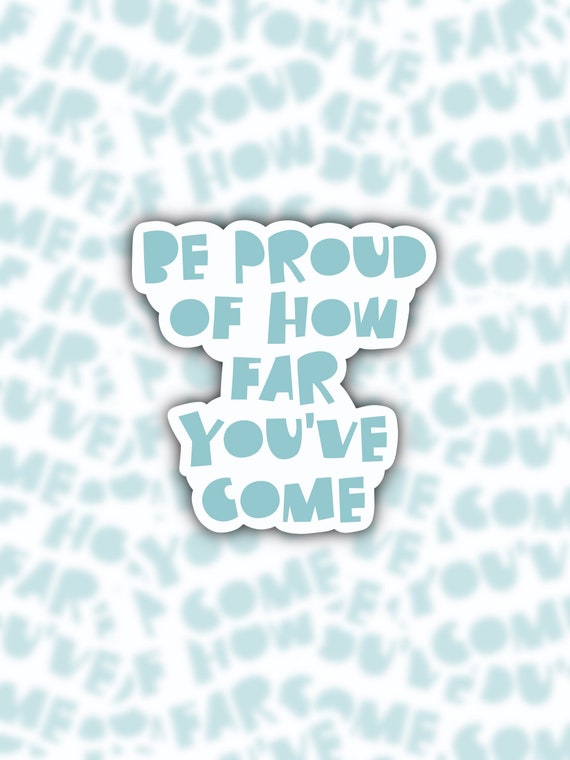Positive Sticker Quote Sticker Be Proud Sticker - Etsy