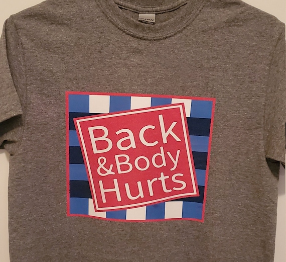Back and Body Hurts Shirt Funny Shirts Humor for Men & - Etsy