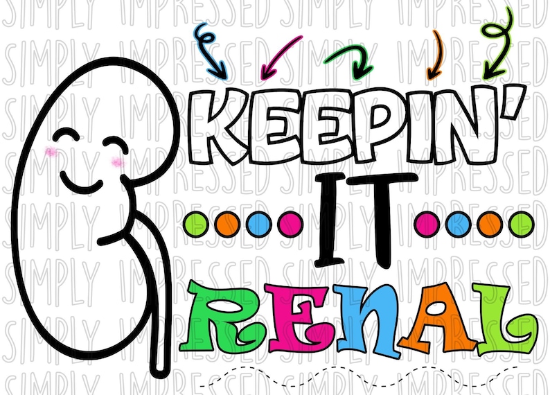 Keepin It Renal Png / Dialysis Png / Nurse / Tech - Etsy