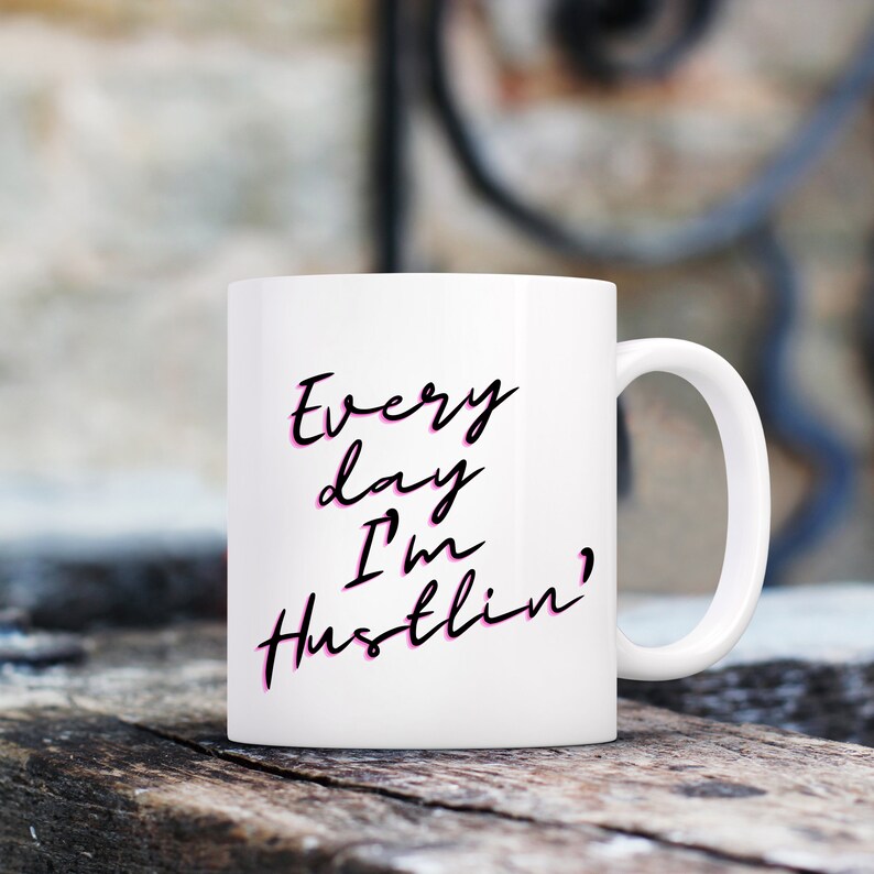 Every Day I'm Hustlin' SVG PNG ~ Humor, Funny, TAGLINE, Digital ...