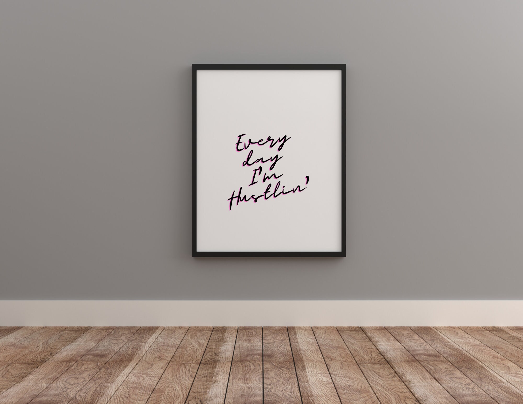 That Hustle Life. Every Day I'm Hustlin' is a - Etsy UK