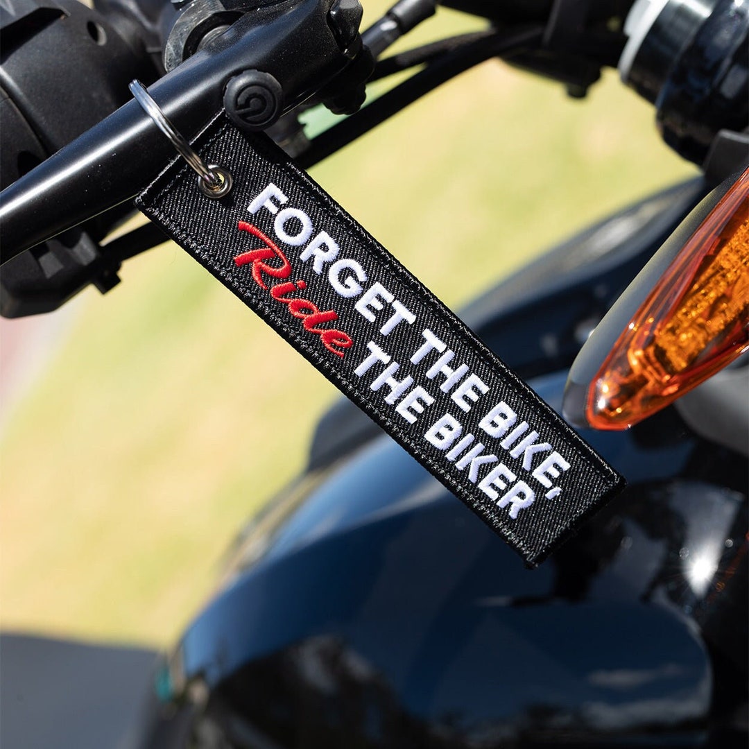 Forget the Bike, Ride the Biker Motorcycle Keychain, Key Tag ...