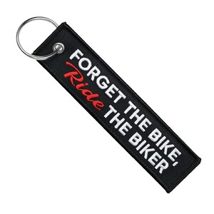 Forget the Bike, Ride the Biker Motorcycle Keychain, Key Tag ...