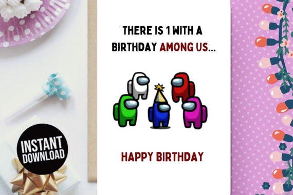 Birthday Gift Among Us Printable Digital Birthday Card AMONG - Etsy