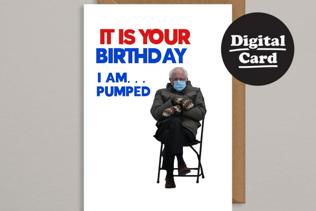 It's Your Birthday Bernie Sanders Digital Happy Birthday Card - Etsy