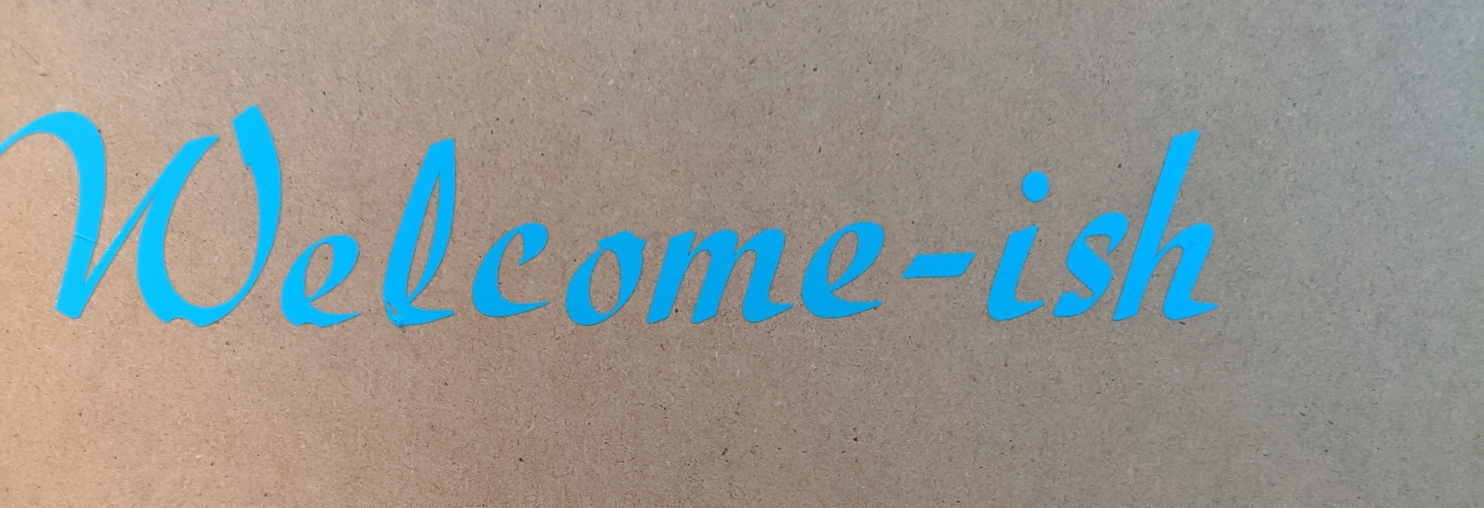Welcome-ish Decal Sticker Sign Vinyl - Etsy
