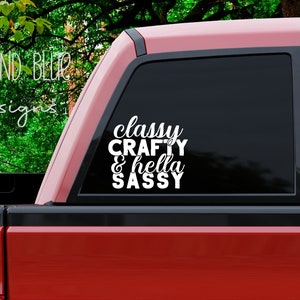 Classy, Crafty, and Hella Sassy Decal | Laptop Decal | Car Decal | Cup ...