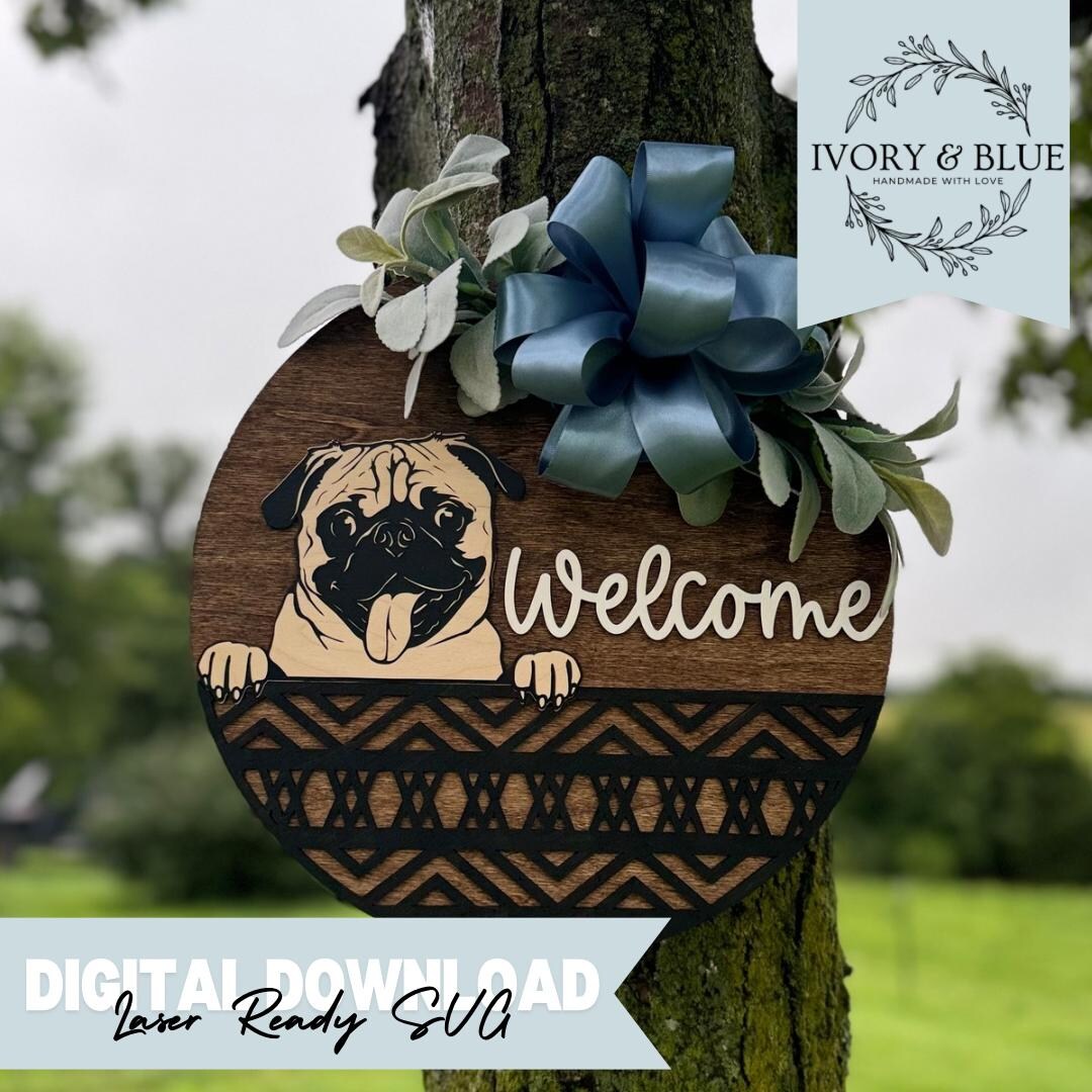 DIGITAL DOWNLOAD Pug Welcome Sign | SVG | Laser Engraver | Cut File ...