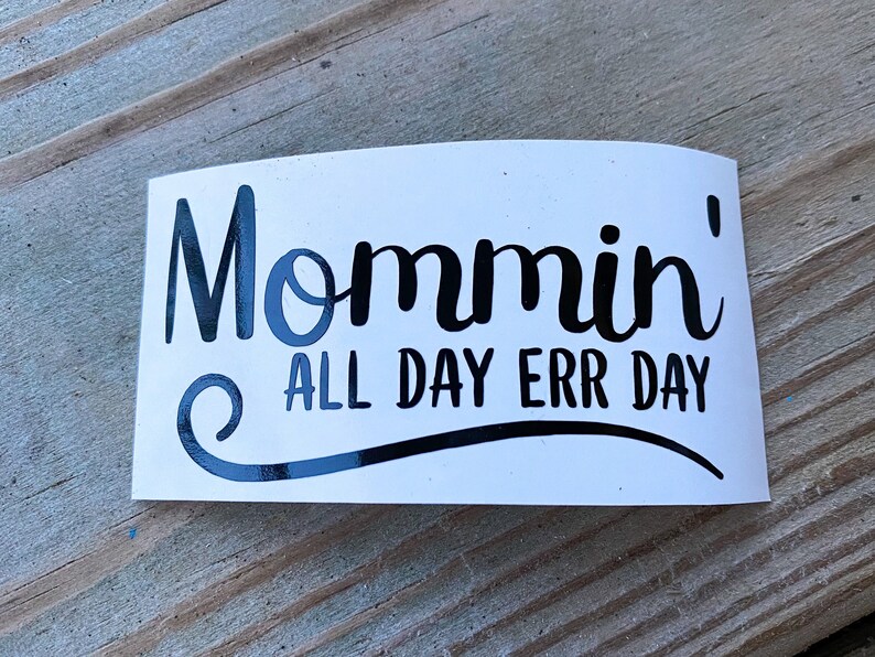 Mommin All Day Err Day Decal Laptop Decal Car Decal Cup - Etsy