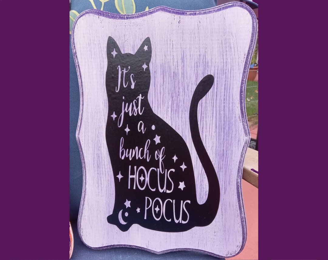 Small Black Cat "its Just a Bunch of Hocus Pocus" Sign/sanderson ...