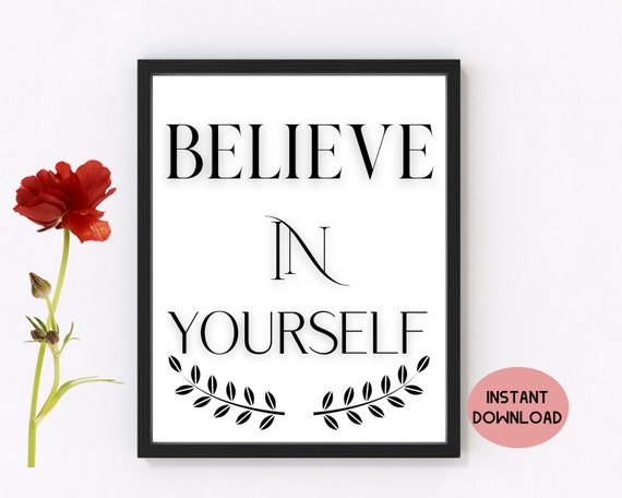 Believe In Yourself Printable Art Motivational Wall Decor | Etsy