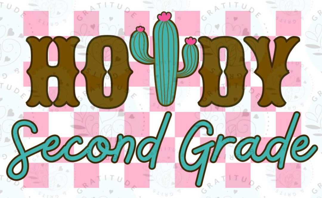 Howdy Second Grade, Second Grade PNG, Back to School PNG, Instant ...