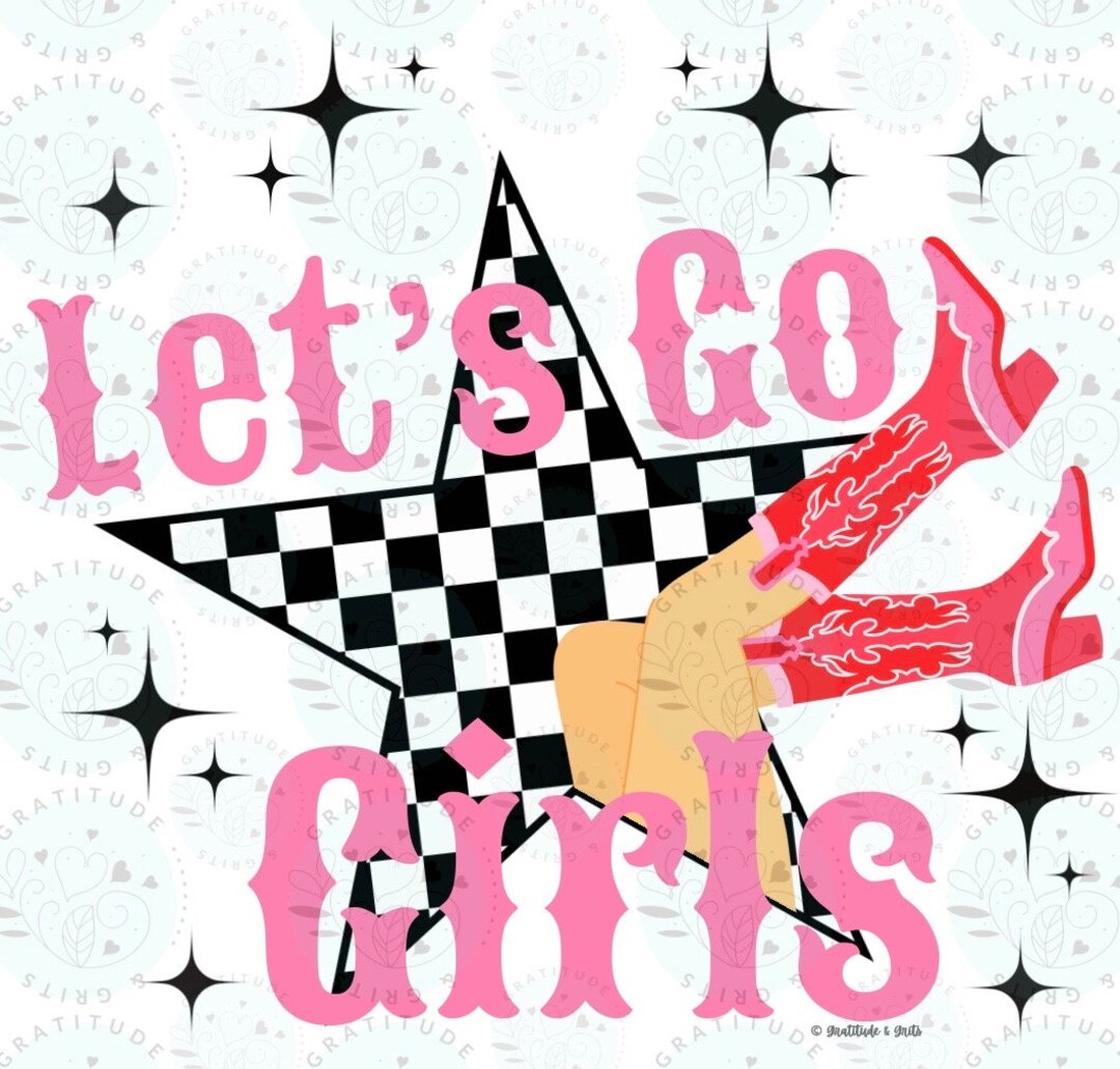 Let’s Go Girls, Western PNG, Instant Digital Download, Png File ...