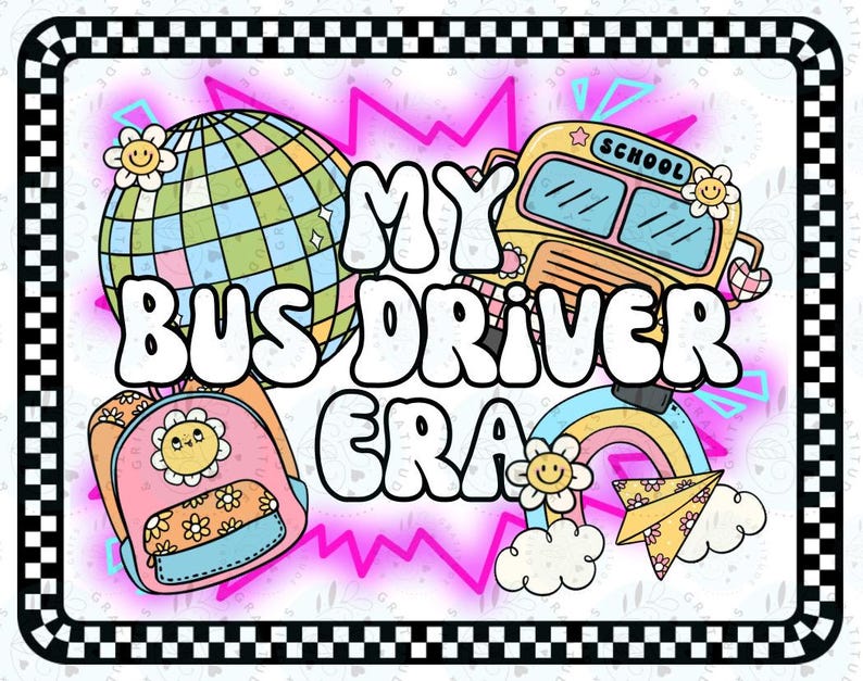 My Bus Driver Era, Bus Driver, Back to School Sign, Instant Download ...