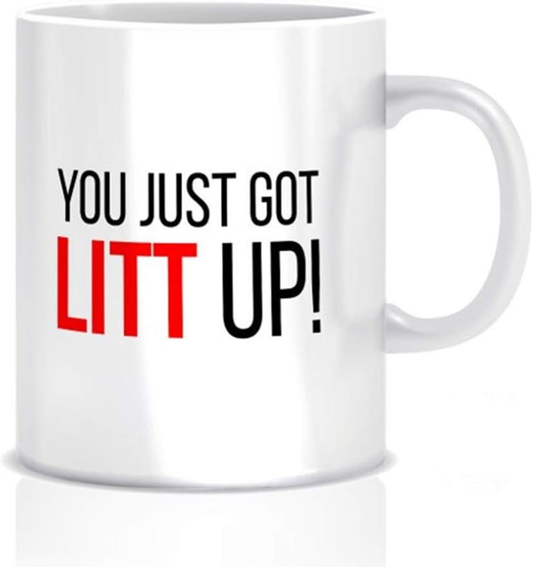 You Just Got Litt up Mug | Suits | TV Show Mug | Novelty Gift | Suits ...