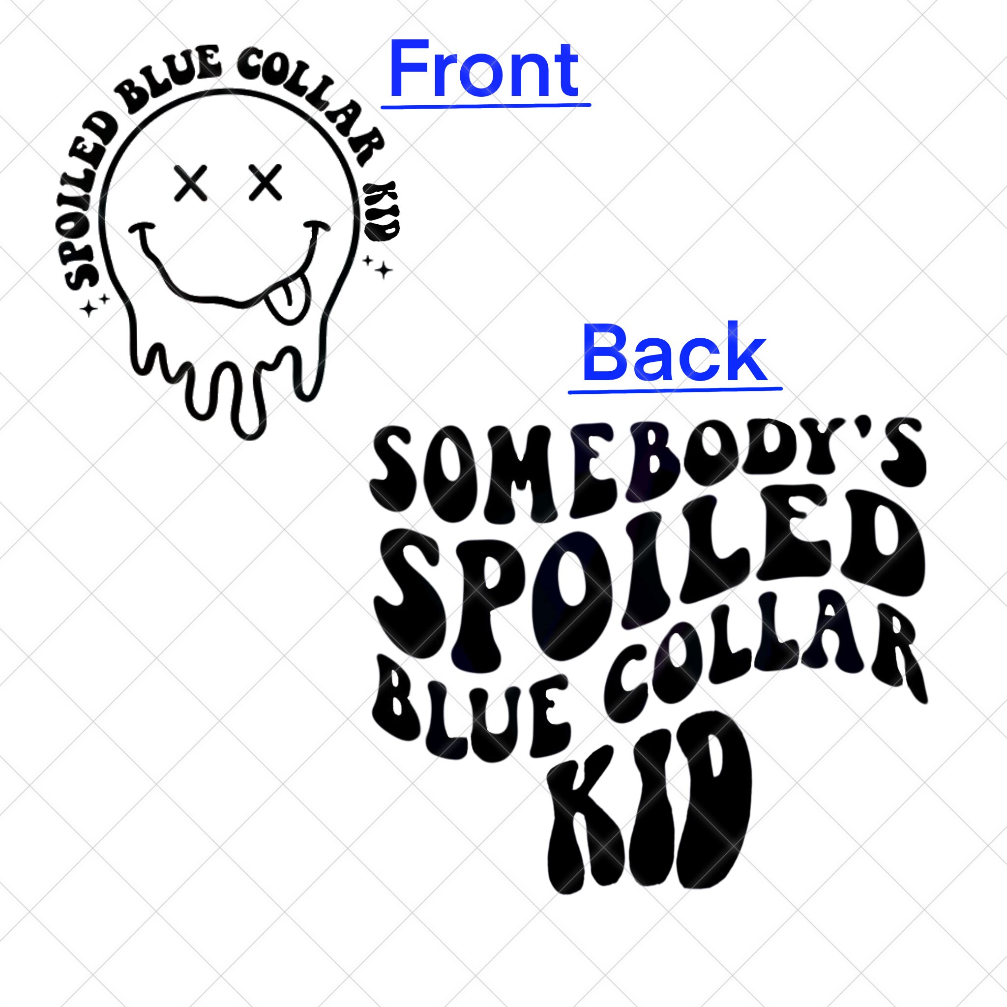 Spoiled Blue Collar Kid PNG (digital File) - Etsy