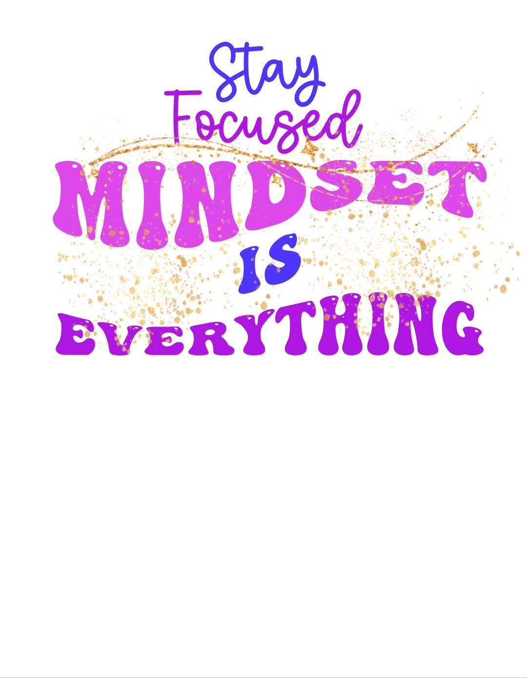 Stay Focused Mindset is Everything Design - Etsy