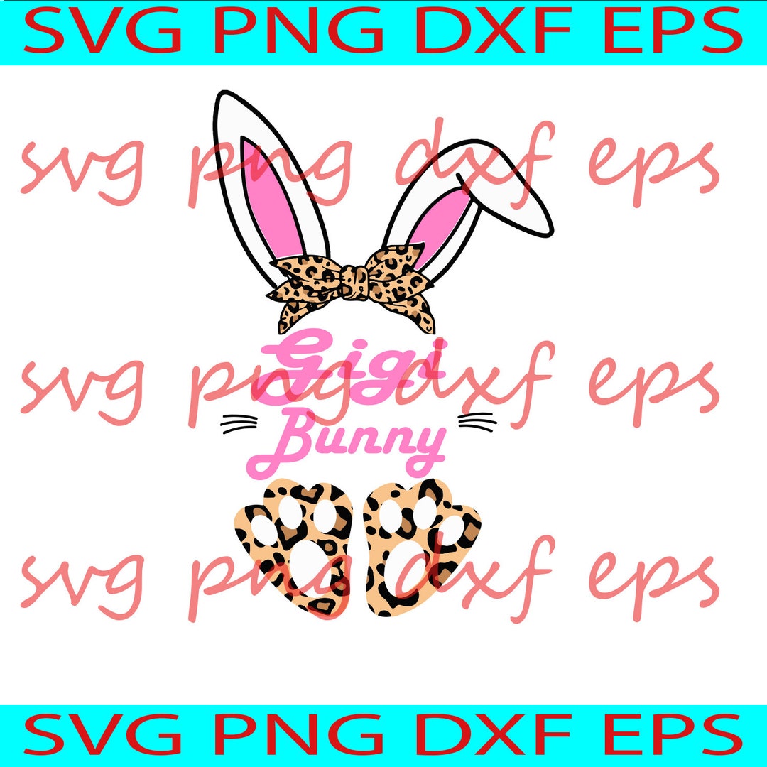 Easter Gigi Bunny Svg, Easter Bunny Svg, Easter Bunny Leopard Svg ...