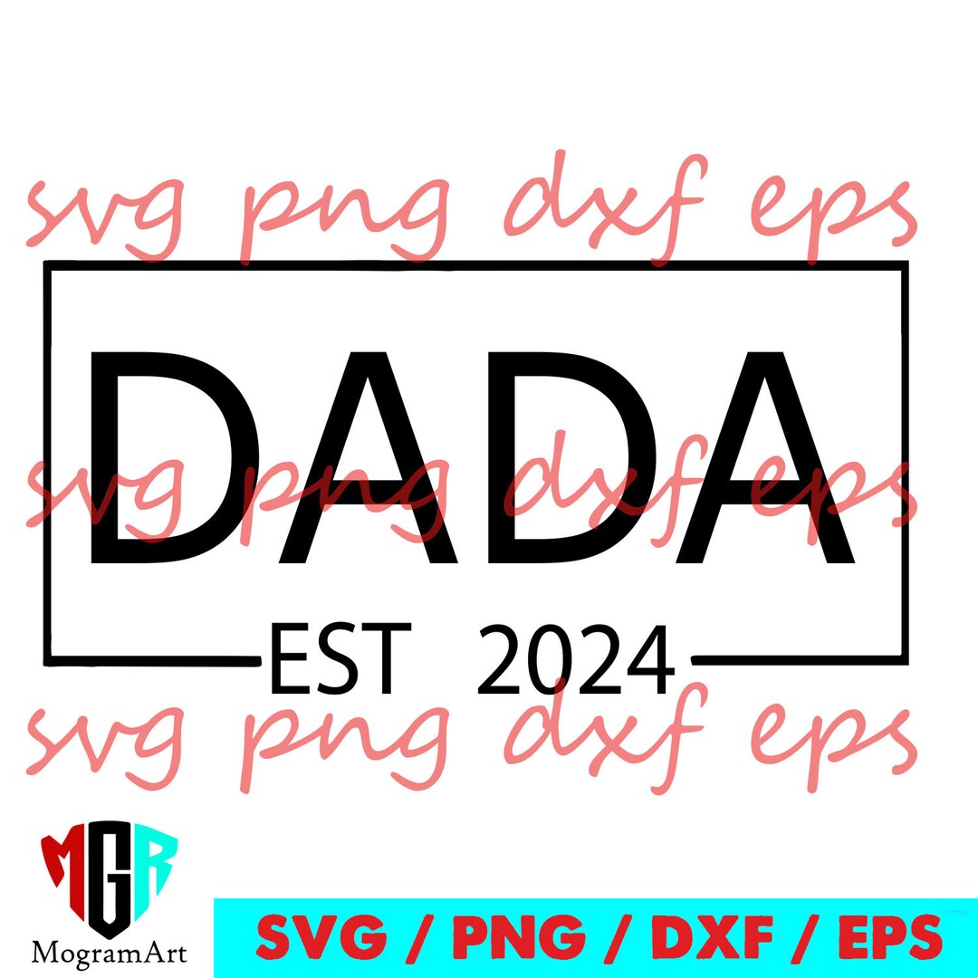 Dada Svg, Dada Est. 2024 Svg, Fathers Day Gift, Fathers Day Svg, Gift ...